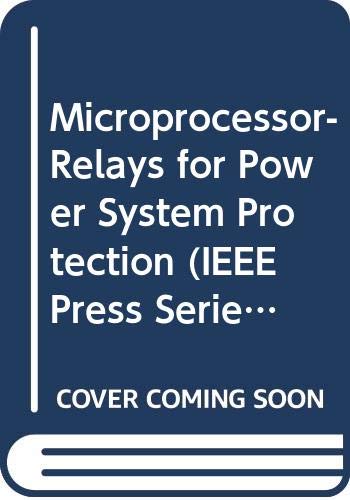 Microprocessor-Relays for Power System Protection by Sachdev Mohindar ...