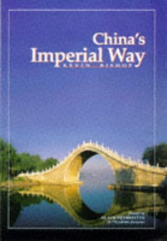 China's Imperial Way by Kevin Bishop | Goodreads