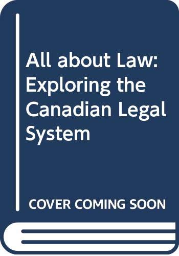 All about Law: Exploring the Canadian Legal System by Dwight L. Gibson ...