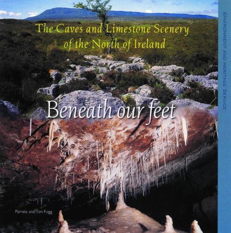 Beneath Our Feet: the Caves and Limestone Scenery of the North of ...