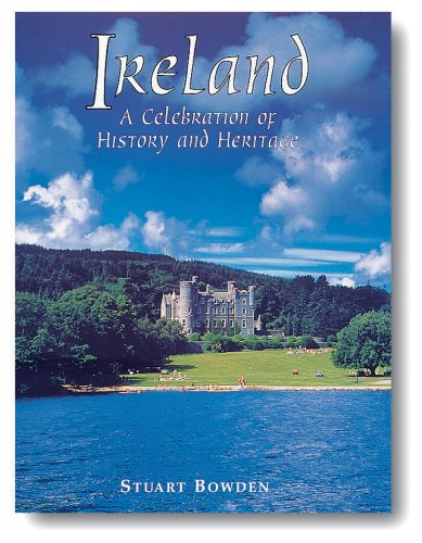Ireland: A Celebration of History And Heritage by Stuart Bowden | Goodreads
