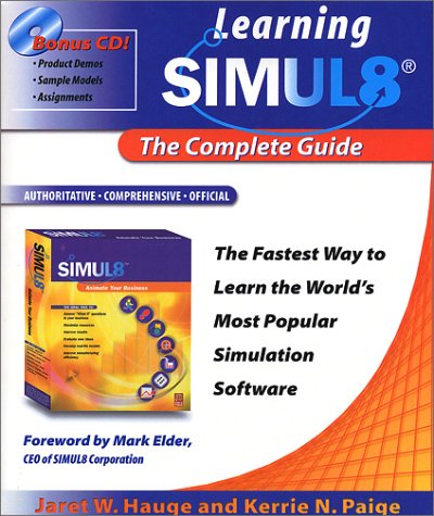 Learning SIMUL8: The Complete Guide by Jaret W. Hauge | Goodreads