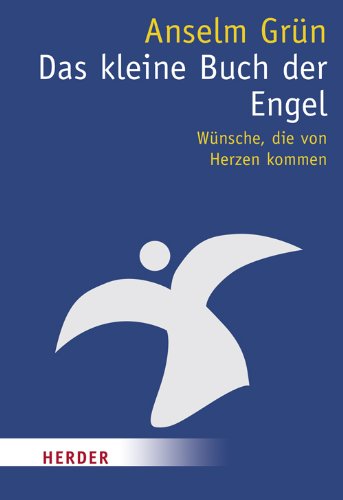 Das Kleine Buch Der Engel by Anselm Grün | Goodreads