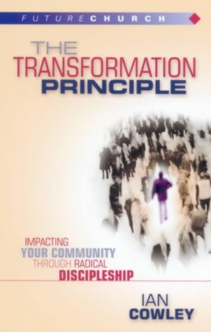 The Transformation Principle by Ian Cowley | Goodreads