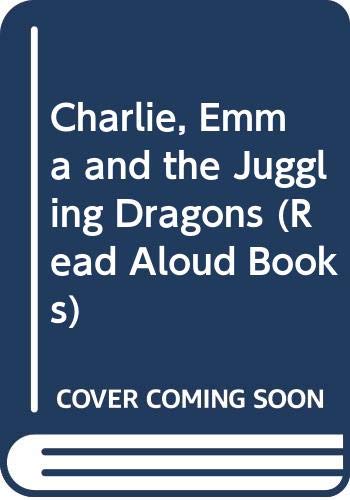 Charlie, Emma and the Juggling Dragon (A Read Aloud Book) by Margaret ...