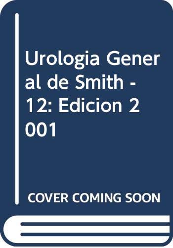 Urologia General de Smith - 12: Edicion 2001 by E.A. Tanagho | Goodreads