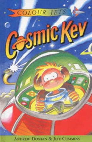 Colour Jets: Cosmic Kev (Colour Jets) by Andrew Donkin | Goodreads