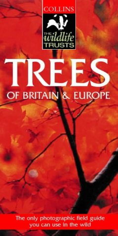 Trees: Of Britain & Europe (Collins Wild Guide) by Keith Rushforth ...