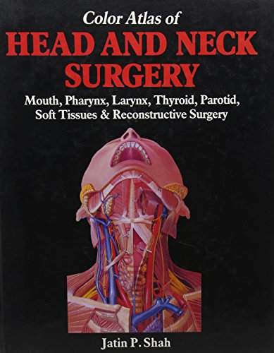 A Colour Atlas of Head and Neck Surgery: Mouth, Pharynx, Larynx ...