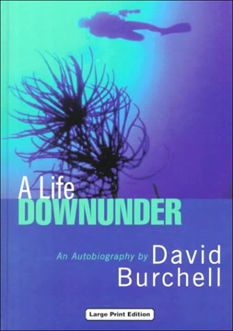 A Life Downunder (CH) by David Burchell | Goodreads