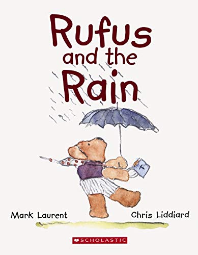 Rufus and the Rain by Mark Laurent | Goodreads