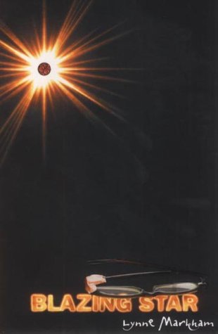 Blazing Star by Lynne Markham | Goodreads