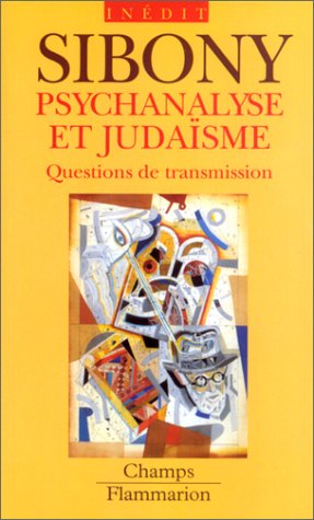 Psychanalyse et judaïsme by Daniel Sibony | Goodreads