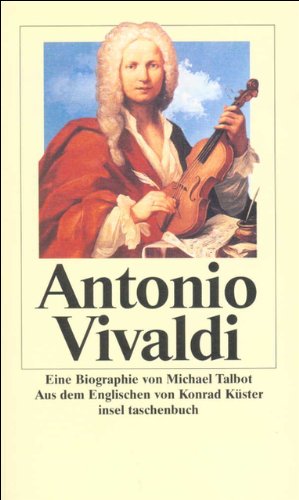 Antonio Vivaldi. Eine Biographie. by Michael Talbot | Goodreads