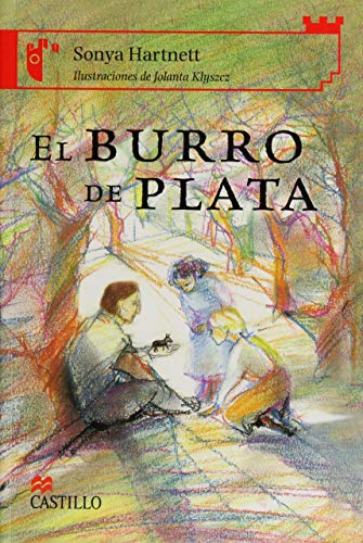 El burro de plata/ The Silver Donkey (Castillo de la lectura: serie ...