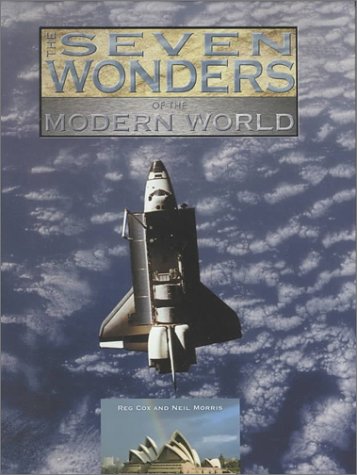 The Seven Wonders of the Modern World by Reg Cox | Goodreads