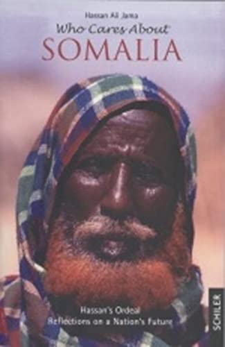 Who Cares About Somalia by Hassan Ali Jama | Goodreads