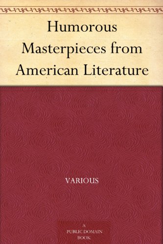 Humorous Masterpieces from American Literature by Edward Tuckerman ...