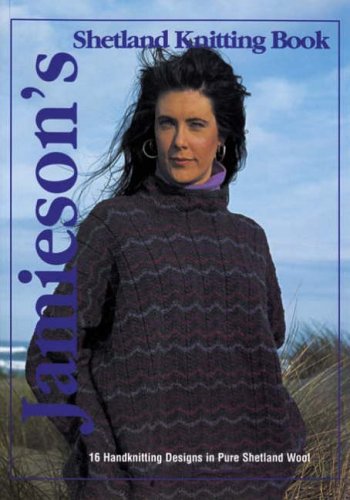 Jamieson's Shetland Knitting Book by David Codling | Goodreads