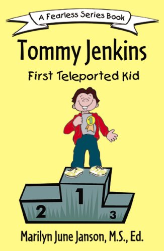 Tommy Jenkins: First Teleported Kid: A Fearless Series Book by Marilyn ...