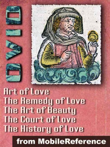 Ars Amatoria ("The Art of Love"), Remedia Amoris ("Remedy of Love ...