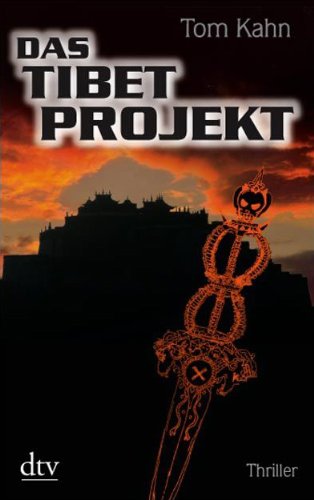 Das Tibetprojekt by Tom Kahn | Goodreads