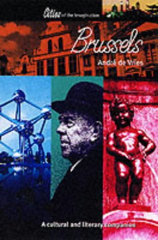 Brussels : A Cultural and Literary Companion by André de Vries | Goodreads