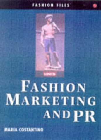 Fashion Files: Marketing and PR (Fashion Files) by Maria Costantino ...