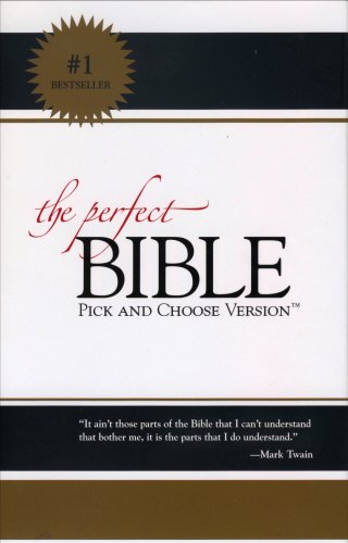 The Perfect Bible: Pick and Choose Version by Paul D. Lapides | Goodreads