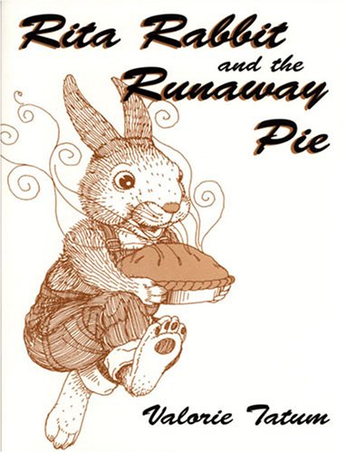 Rita Rabbit And the Runaway Pie by Valerie Tatum | Goodreads