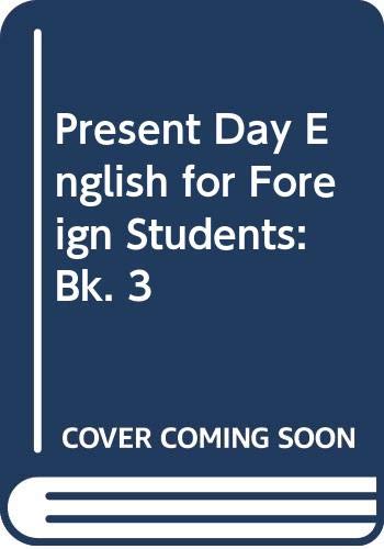 Present Day English For Foreign Students: Book 3 by E. Frank Candlin ...