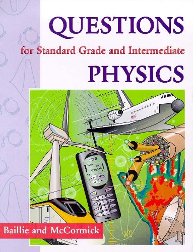 Questions for Standard Grade and Intermediate Physics by Arthur E ...