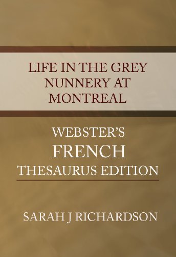 Life in the Grey Nunnery at Montreal by Sarah J. Richardson | Goodreads