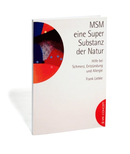 MSM - eine Super-Substanz der Natur by Frank Liebke | Goodreads