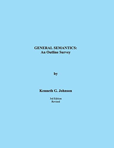 General Semantics: An Outline Survey by Kenneth G. Johnson | Goodreads