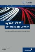 My Sap Crm Interaction Center: Grundlagen, Anwendungs Und ...