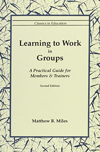 Leraning to Work in Groups: A Practical Guide for Members and Trainers ...