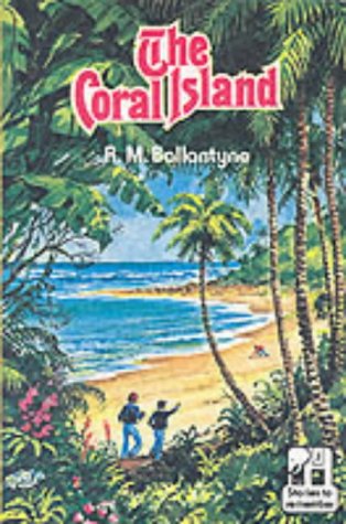 Coral Island by R.M. Ballantyne | Goodreads