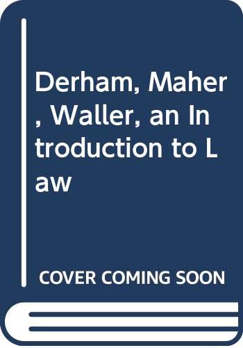 Derham, Maher and Waller: An Introduction to Law by Frank Maher & Louis ...