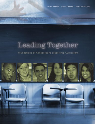 Leading Together: Foundations of Collaborative Leadership Curriculum ...