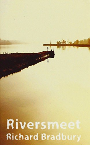Riversmeet by Richard Bradbury | Goodreads