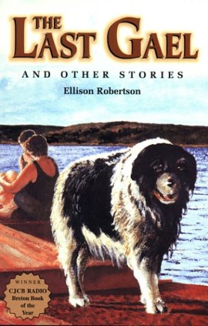 The Last Gael : And Other Stories by Ellison Robertson | Goodreads