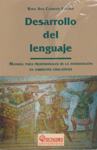 Desarrollo del lenguaje: Manual para profesionales de la intervención ...