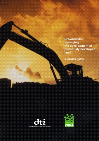 Brownfields - Managing the Development of Previously Developed Land: A ...