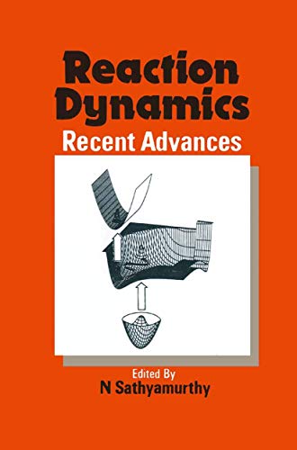 Reaction Dynamics: Recent Advances by N. Sathyamurthy | Goodreads