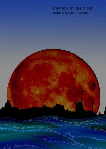 Rhythms of the Moon by Eric Tanner | Goodreads