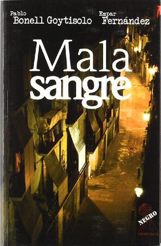 Mala Sangre (Spanish Edition) by Pablo Bonell Goytisolo | Goodreads