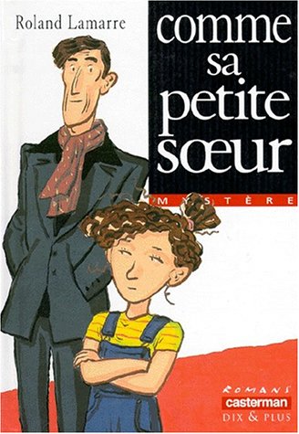 Comme sa petite soeur by Lamarre/rebena Roland/frédéric | Goodreads