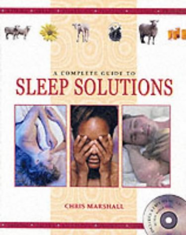 A Complete Guide to Sleep Solutions by Chris Marshall | Goodreads