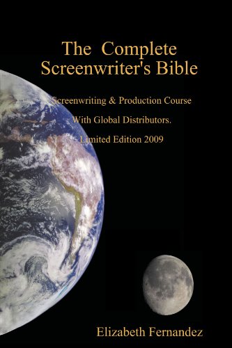 The Complete Screenwriter's Bible by Elizabeth F. Fernandez | Goodreads